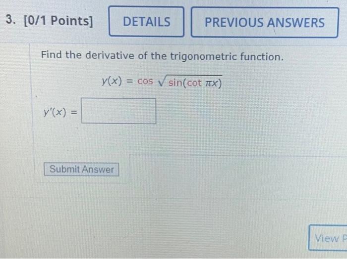 Solved 3. [0/1 Points] Find the derivative of the | Chegg.com