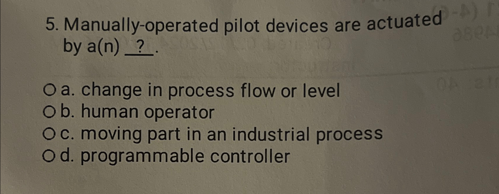 Solved Manually-operated pilot devices are actuated by | Chegg.com