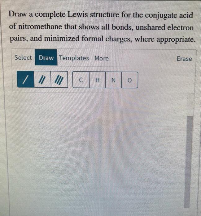 Solved Draw a complete Lewis structure for the conjugate | Chegg.com