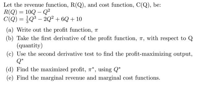 Solved Let the revenue function, R(Q), and cost function, | Chegg.com
