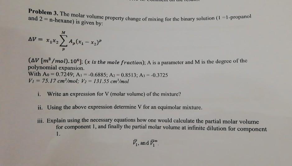 Solved Problem 3. The molar volume property change of mixing | Chegg.com