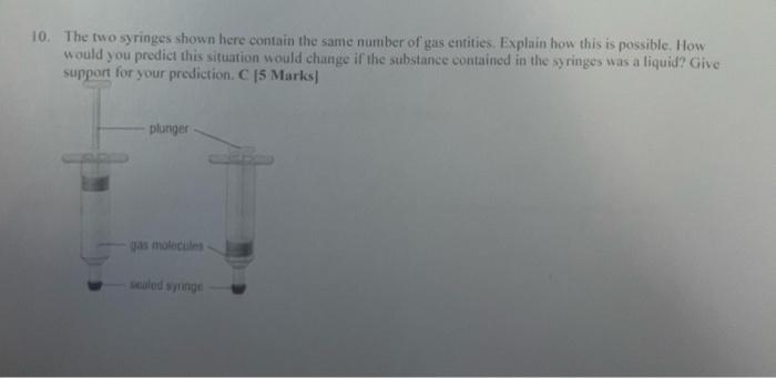 Solved 10. The two syringes shown here contain the same | Chegg.com