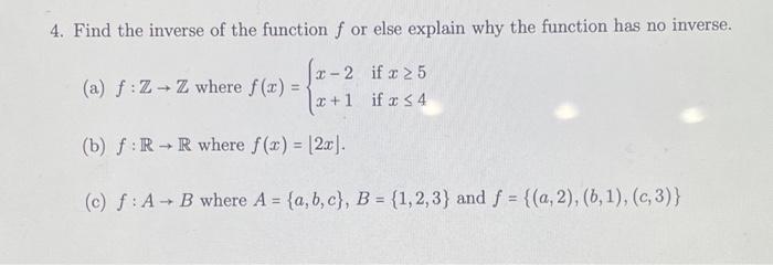 Solved 4. Find the inverse of the function f or else explain | Chegg.com