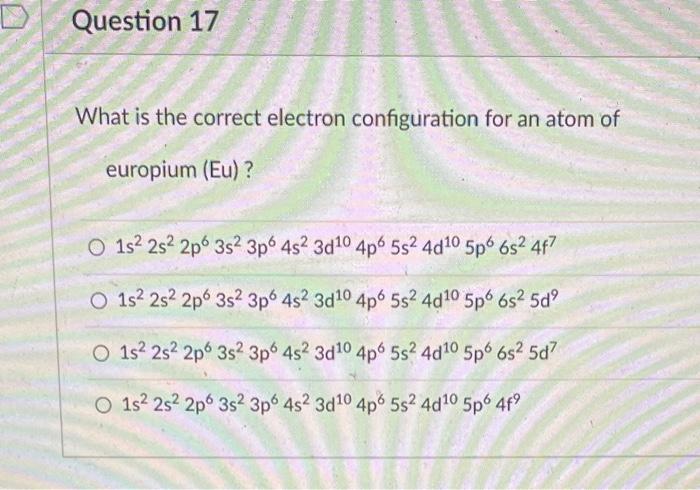 Solved What is the correct electron configuration for an | Chegg.com