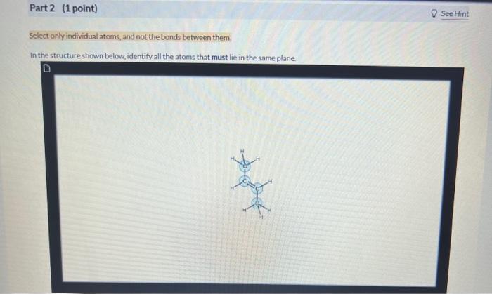 Solved Select only individual atoms, and not the bonds | Chegg.com