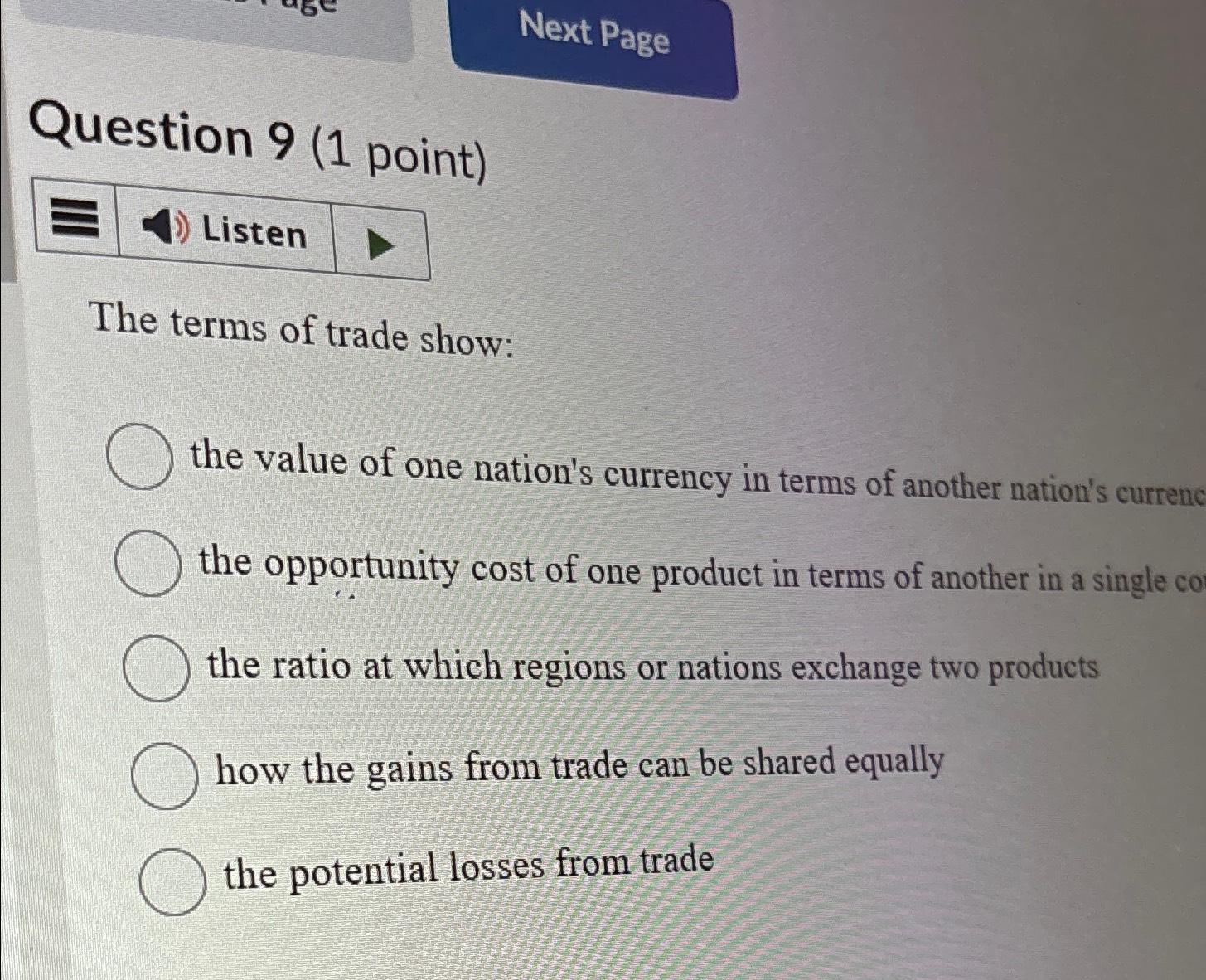 Solved Next PageQuestion 9 (1 ﻿point)The terms of trade | Chegg.com