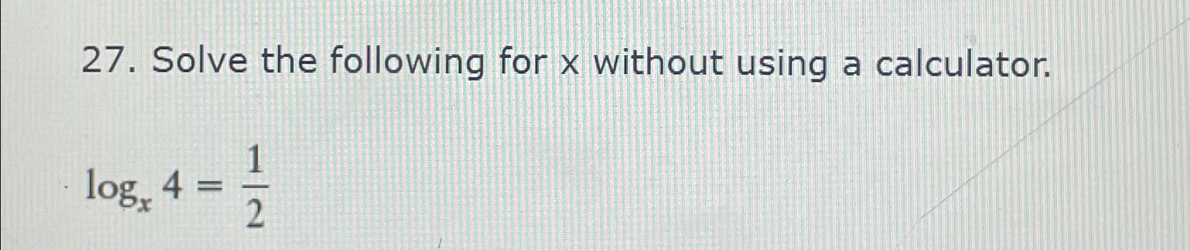 Solved Solve the following for x ﻿without using a | Chegg.com