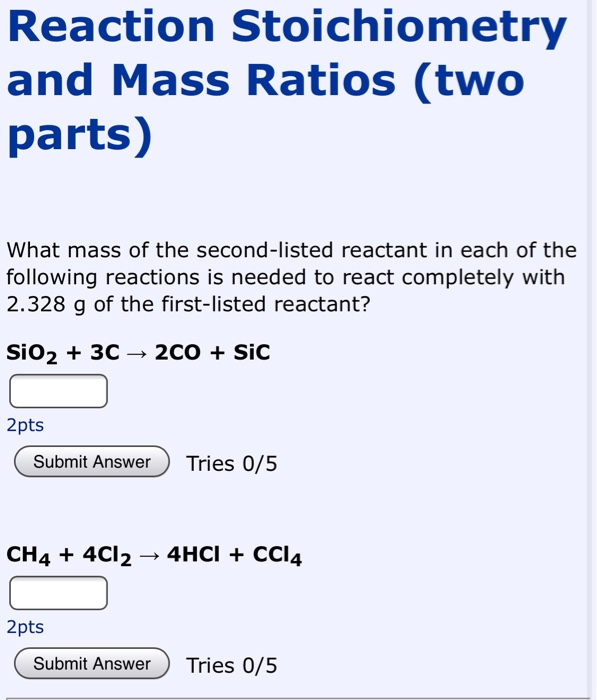 Solved Reaction Stoichiometry and Mass Ratios (two parts) | Chegg.com