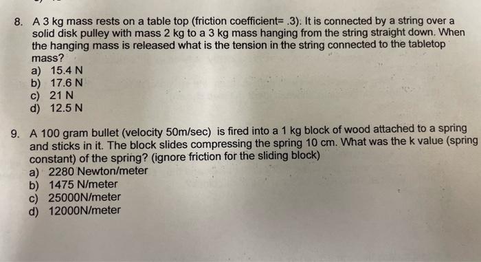 Solved 8. A 3 kg mass rests on a table top (friction | Chegg.com