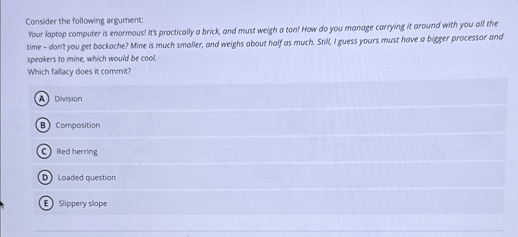 Solved Consider the following argument:Your laptop computer | Chegg.com