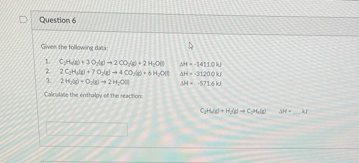 Solved Given the following data: 1. C2H4( g)+3O2( g)→2CO2( | Chegg.com
