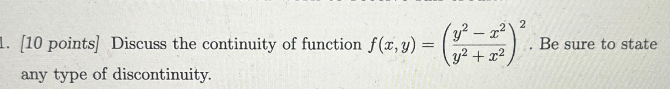 Solved [10 ﻿points] ﻿Discuss the continuity of function | Chegg.com