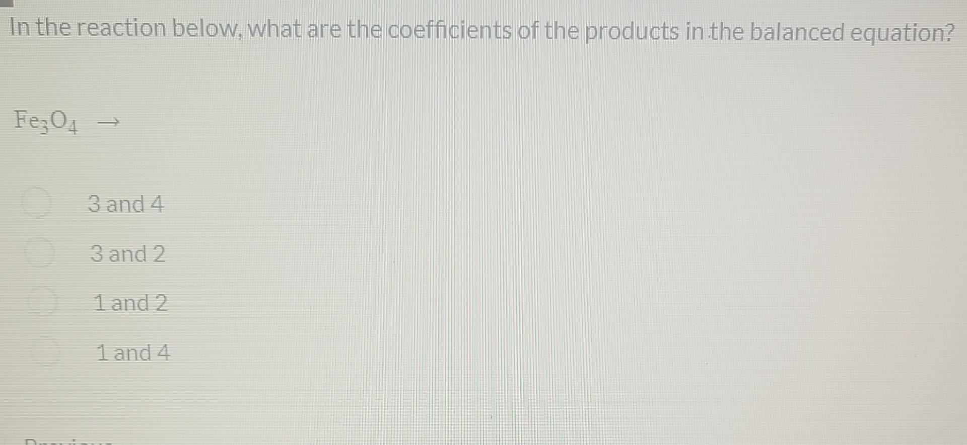 Solved in the reaction below what are the coefficients of | Chegg.com