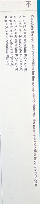 Solved Calculate the required probabilities for the normal | Chegg.com