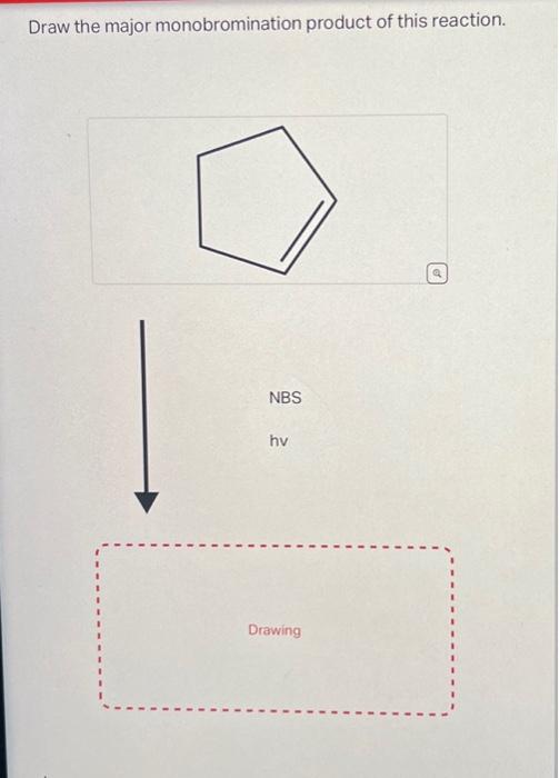Solved Draw the major monobromination product of this | Chegg.com