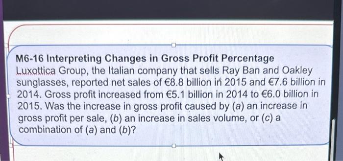 Solved M6-16 Interpreting Changes in Gross Profit Percentage | Chegg.com