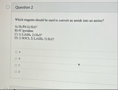 Solved Question 2Which reagents should be used to convert an | Chegg.com