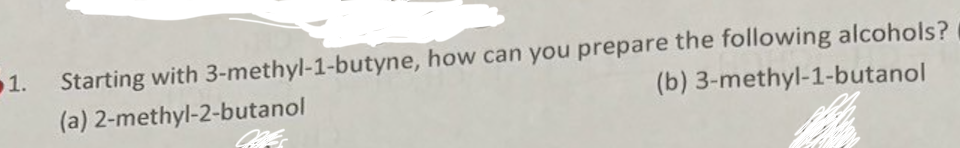 Solved Starting with 3-methyl-1-butyne, how can you prepare | Chegg.com