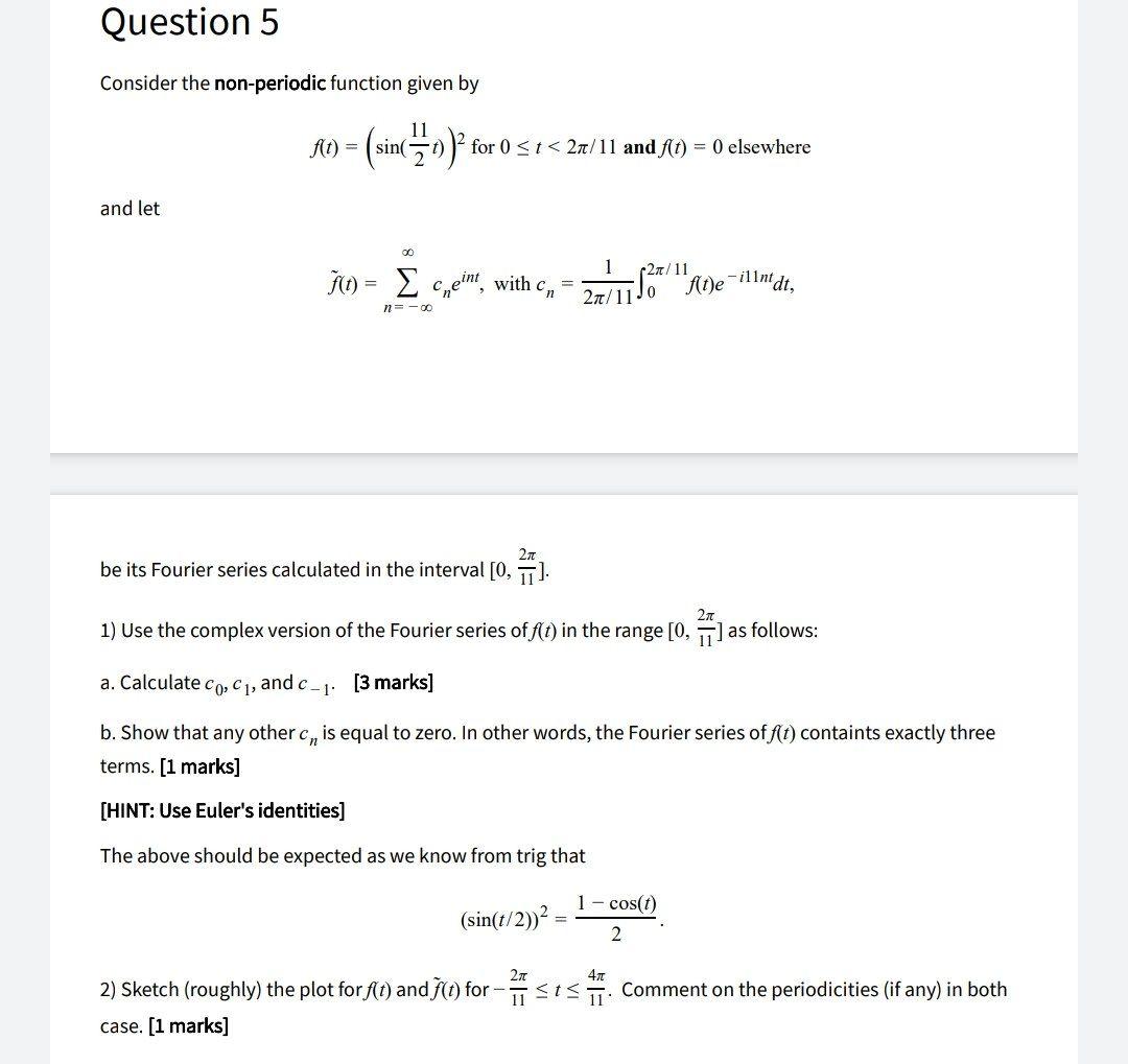 Solved Question 5 Consider the non-periodic function given | Chegg.com
