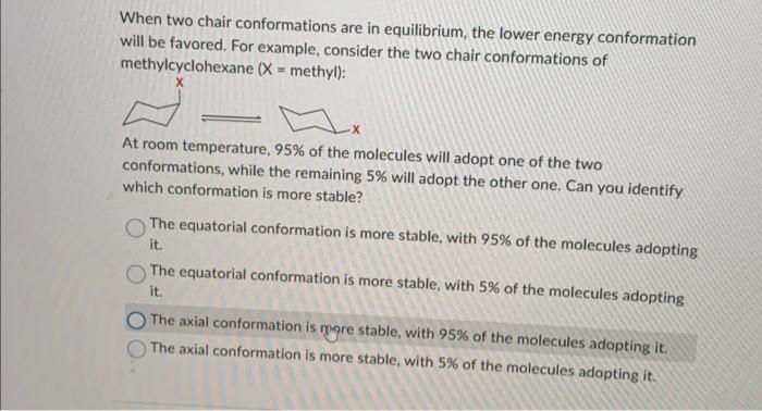Solved When two chair conformations are in equilibrium, the | Chegg.com