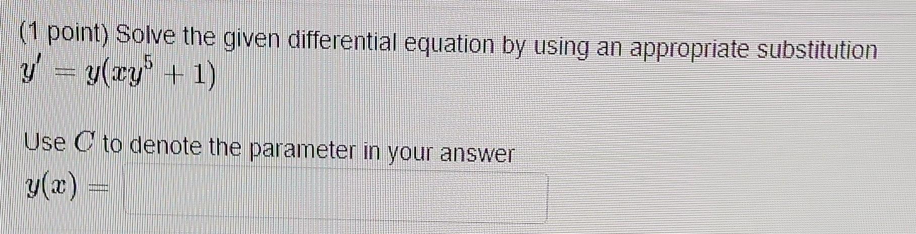 Solved (1 point) Solve the given differential equation by | Chegg.com