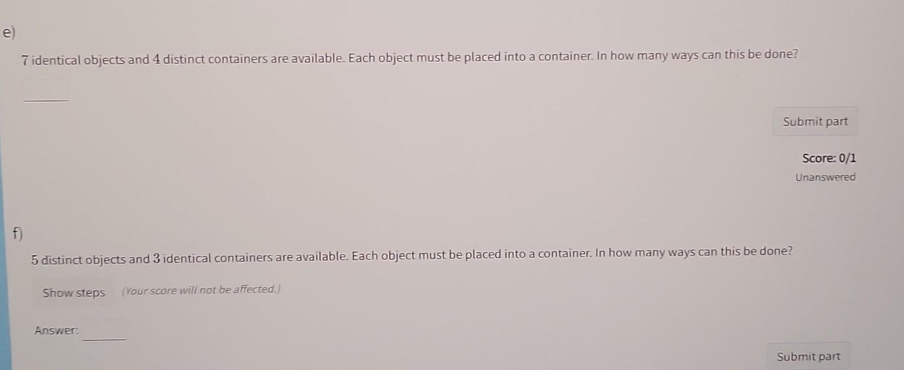 Solved 7 Identical Objects And 4 Distinct Containers Are