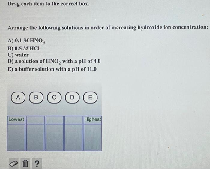Solved Drag each item to the correct box. Arrange the | Chegg.com
