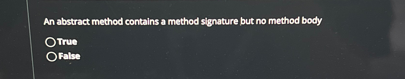 Solved An abstract method contains a method signature but no | Chegg.com