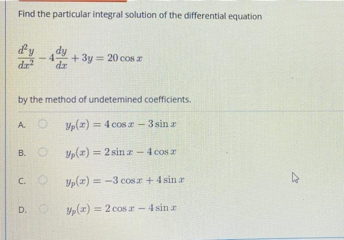 Solved Find the particular integral solution of the | Chegg.com