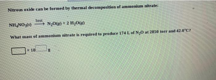 Solved Nitrous oxide can be formed by thermal decomposition | Chegg.com