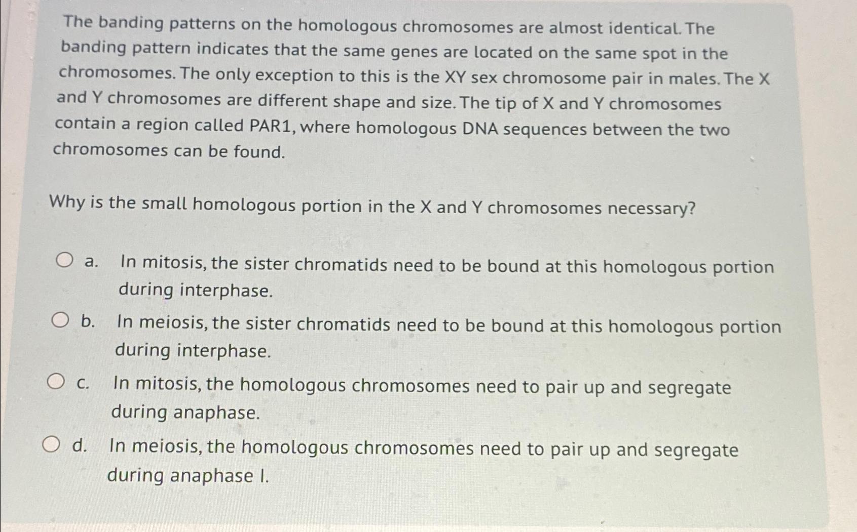 Solved The banding patterns on the homologous chromosomes | Chegg.com