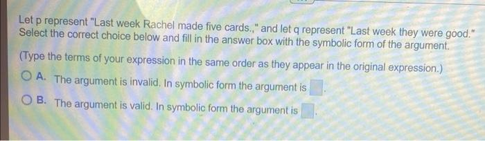 Solved Translate the argument into symbolic form. Then | Chegg.com
