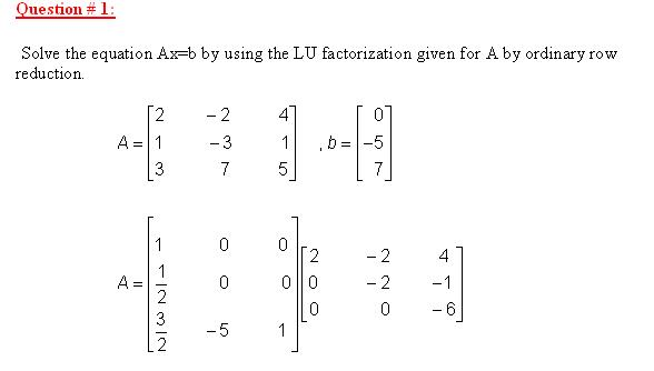 Solved Solve The Equation Ax B By Using The Lu Factorization