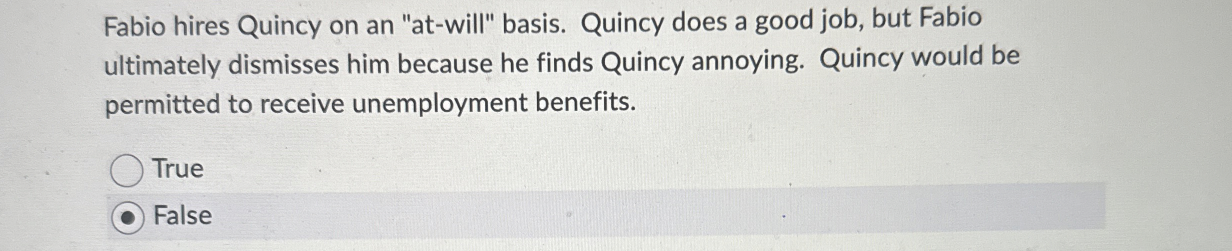 Solved Fabio hires Quincy on an "at-will" basis. Quincy does | Chegg.com
