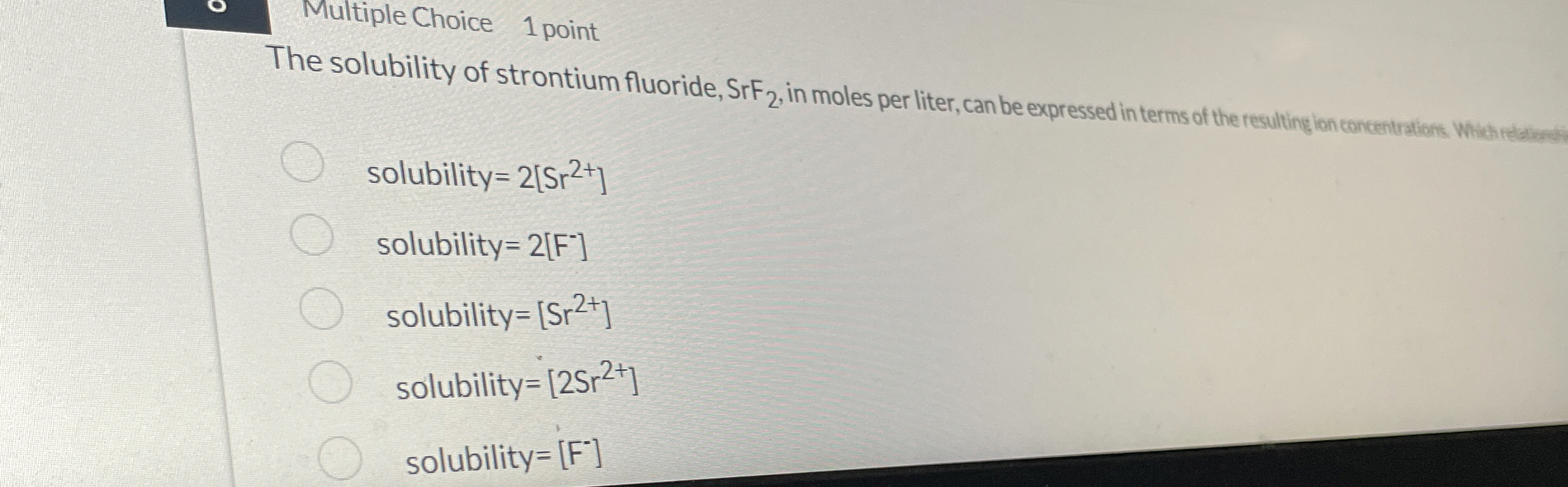 Solved Multiple Choice 1 ﻿pointThe solubility of strontium | Chegg.com