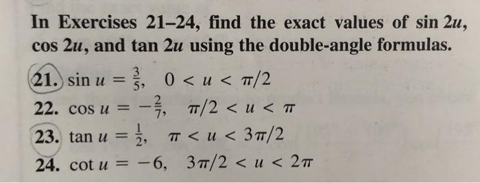 Solved In Exercises 21-24, find the exact values of sin 2u, | Chegg.com