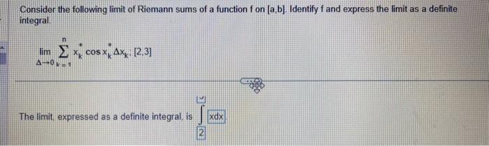 Solved Consider the following limit of Riemann sums of a | Chegg.com