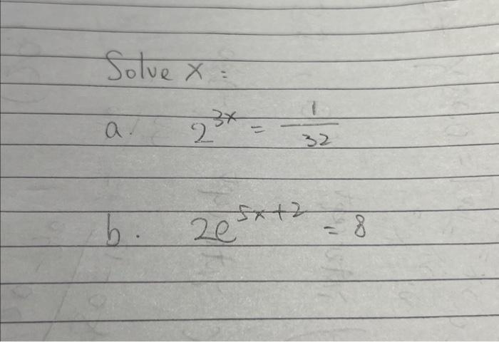 Solved 23x=321 2e5x+2=8 | Chegg.com