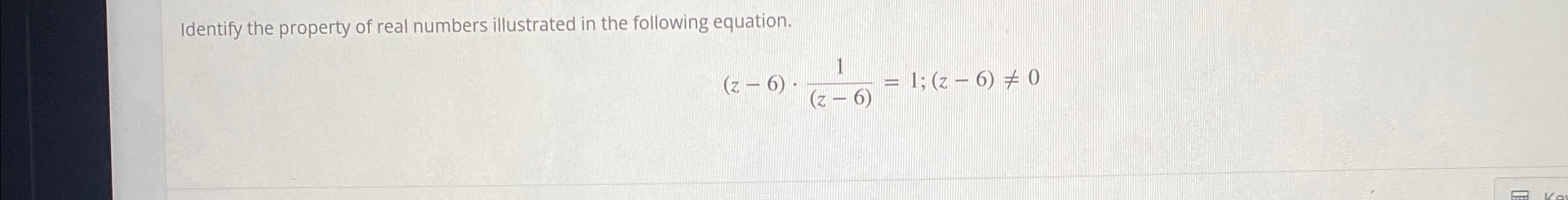 Solved Identify the property of real numbers illustrated in | Chegg.com