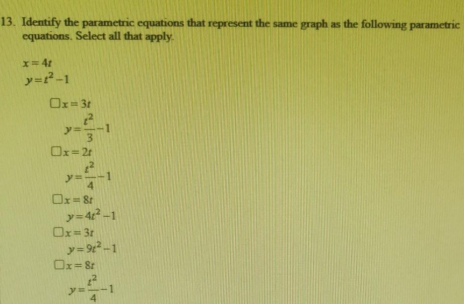 Solved 13. Identify the parametric equations that represent | Chegg.com