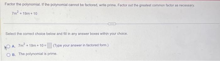 Solved Factor The Polynomial If The Polynomial Cannot Be