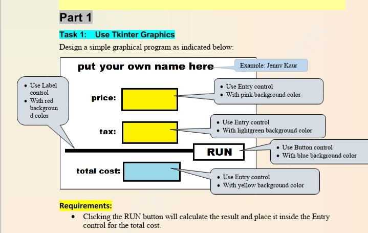 Solved Part 1 Task 1: Use Tkinter Graphics Design a simple | Chegg.com