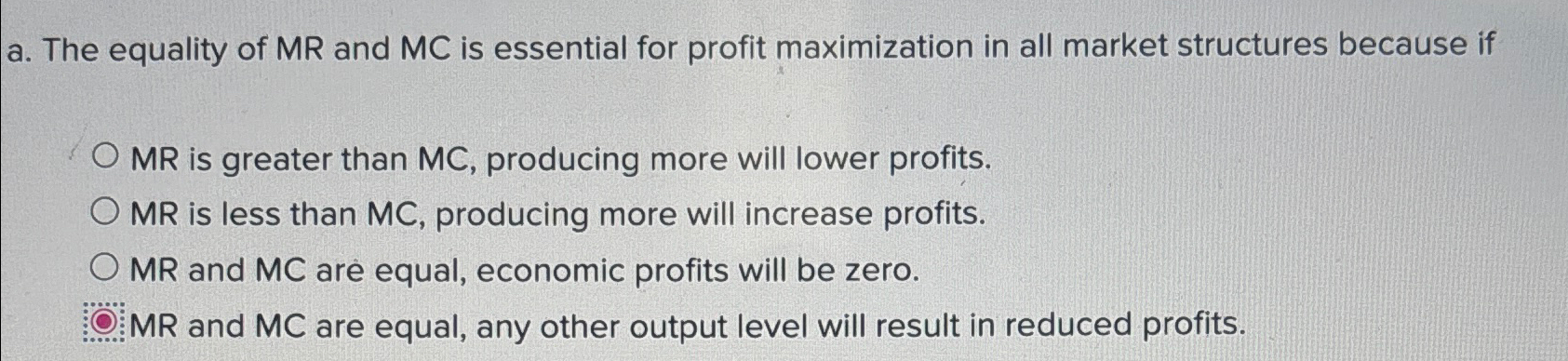 Solved a. ﻿The equality of MR and MC is essential for profit | Chegg.com