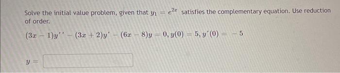 Solved Solve the initial value problem, given that y1=e2x | Chegg.com