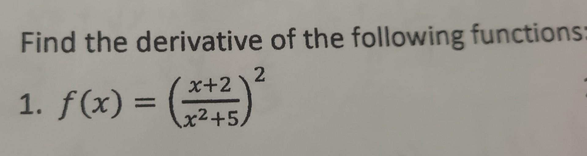 Solved Find the derivative of the following functions 1. | Chegg.com