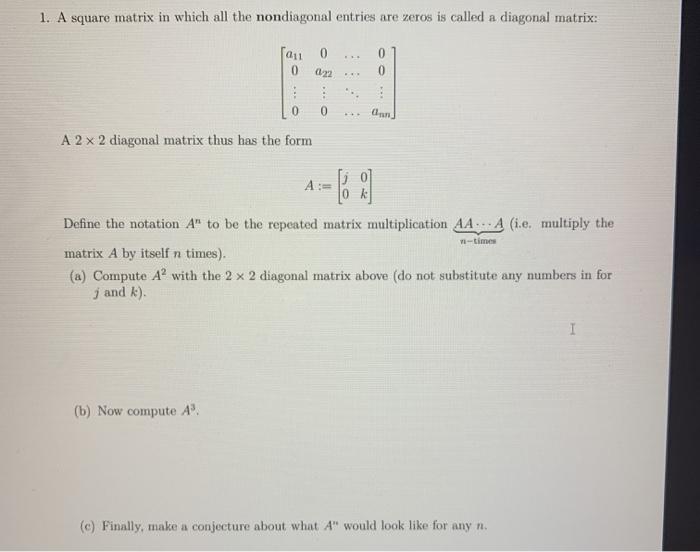 Solved 1. A square matrix in which all the nondiagonal | Chegg.com