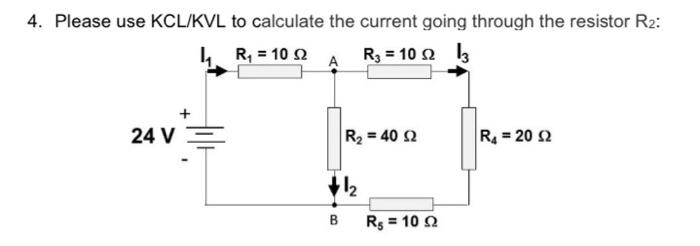 Solved 4. Please use KCL/KVL to calculate the current going | Chegg.com