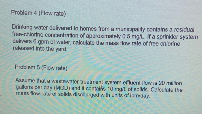 Solved Problem 4 (Flow rate) Drinking water delivered to | Chegg.com