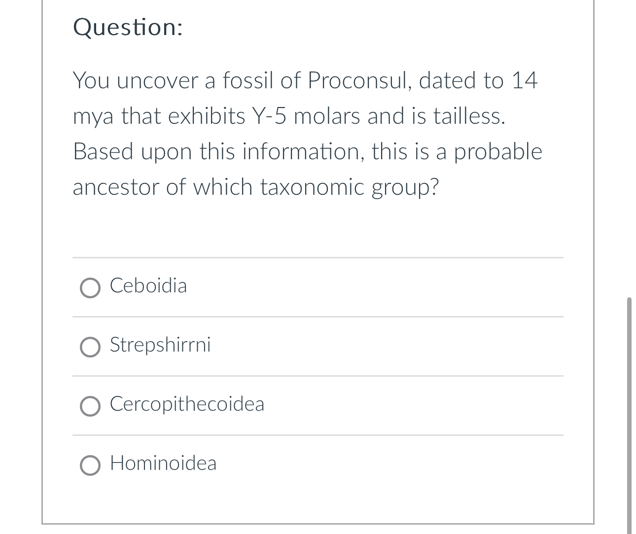Solved Question: You uncover a fossil of Proconsul, dated to | Chegg.com