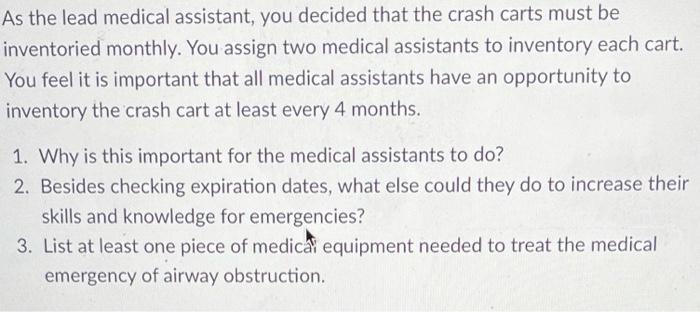 Solved As the lead medical assistant, you decided that the | Chegg.com